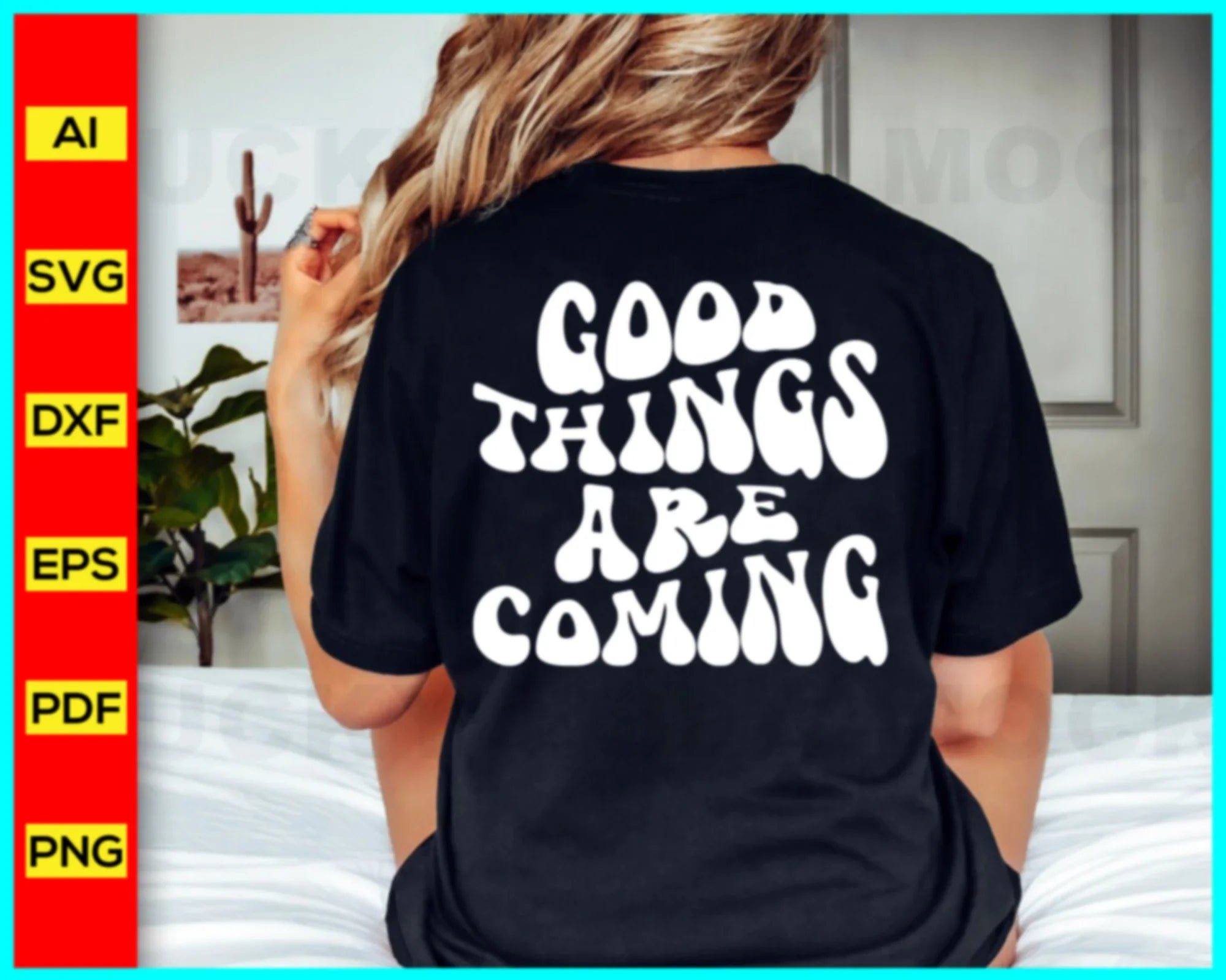 Good Things Are Coming Svg, Funny quotes svg, Funny Saying Svg, Inspir ...