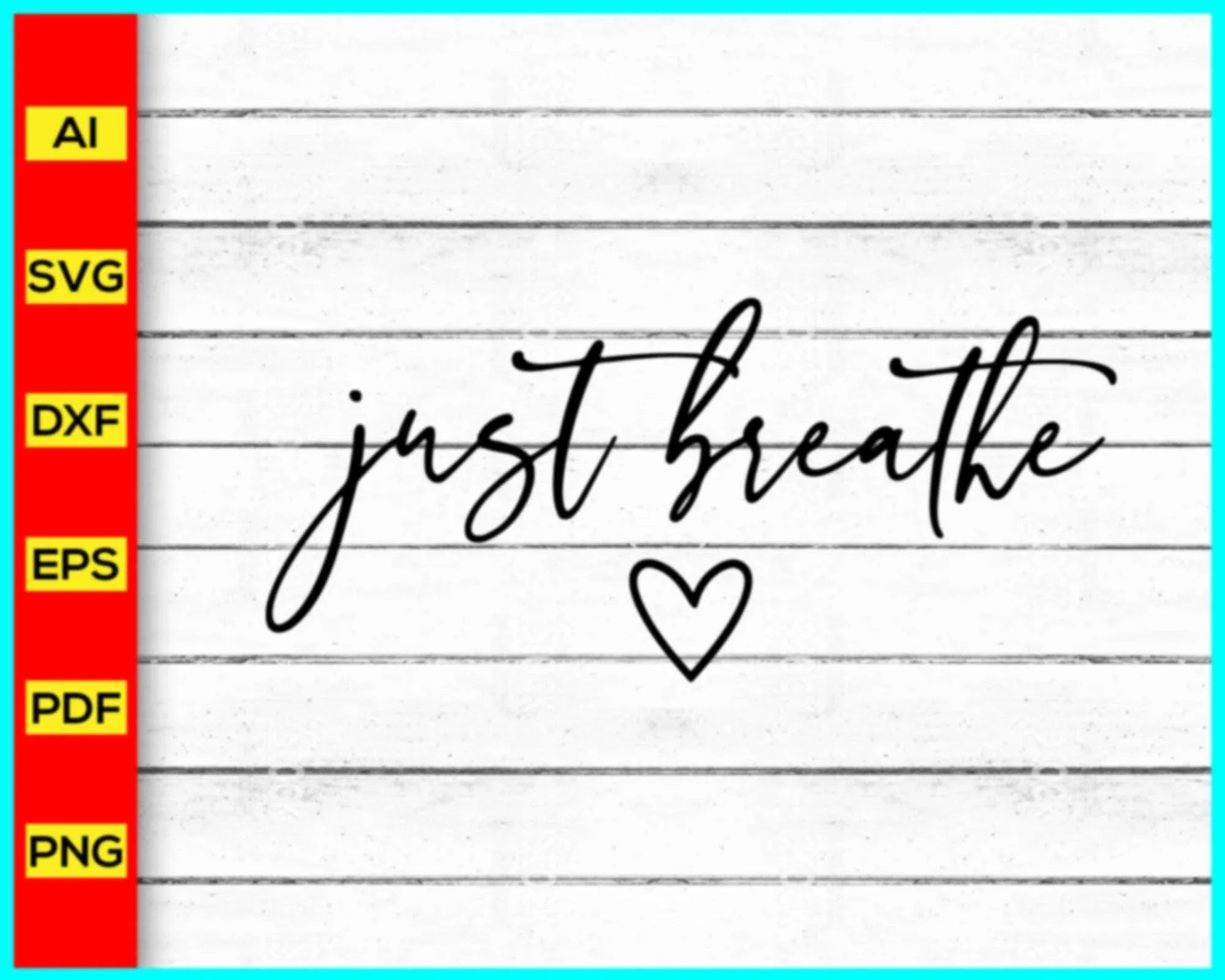 Just Breathe svg, png, eps, dxf, Just Breath SVG, Yoga Breathe SVG, He ...