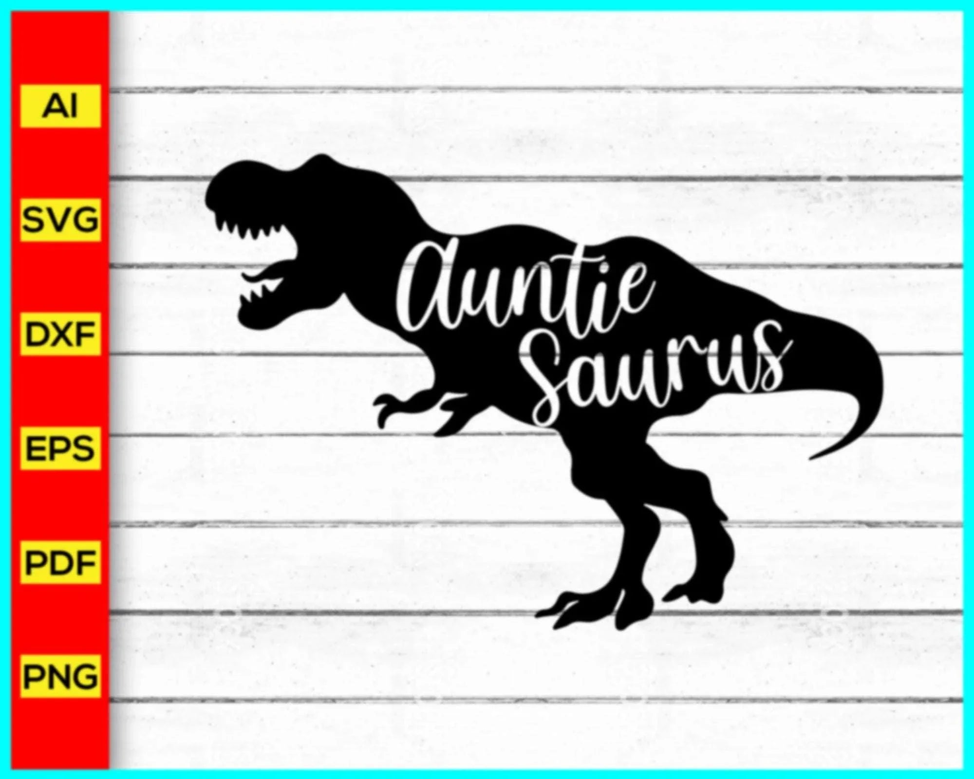 Auntie Saurus Svg, Saurus Svg, Dinosaurs Family Svg, Dino Svg, Auntie ...