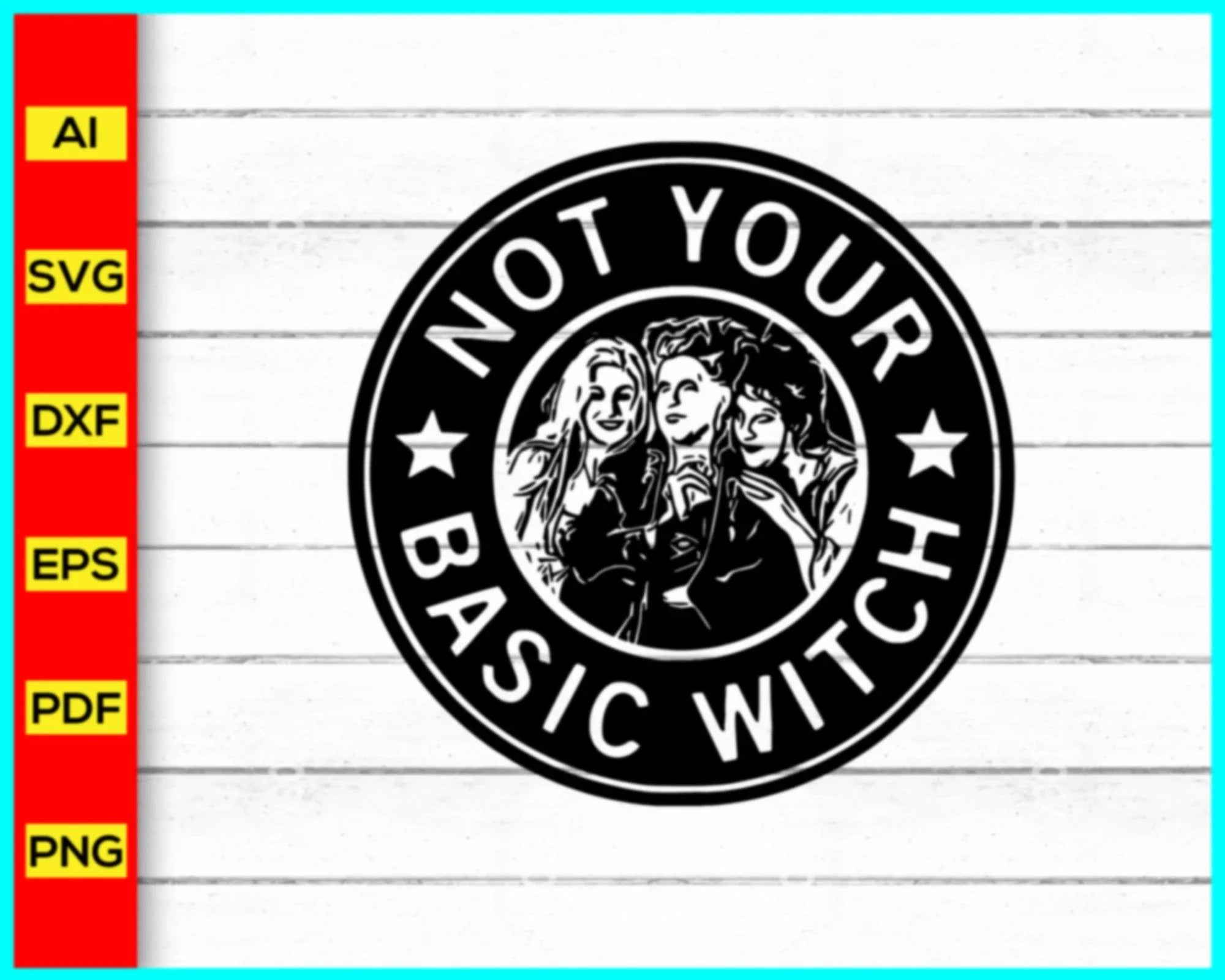 Not Your Basic Witch Starbucks Coffee Svg, Halloween Starbucks SVG, St ...