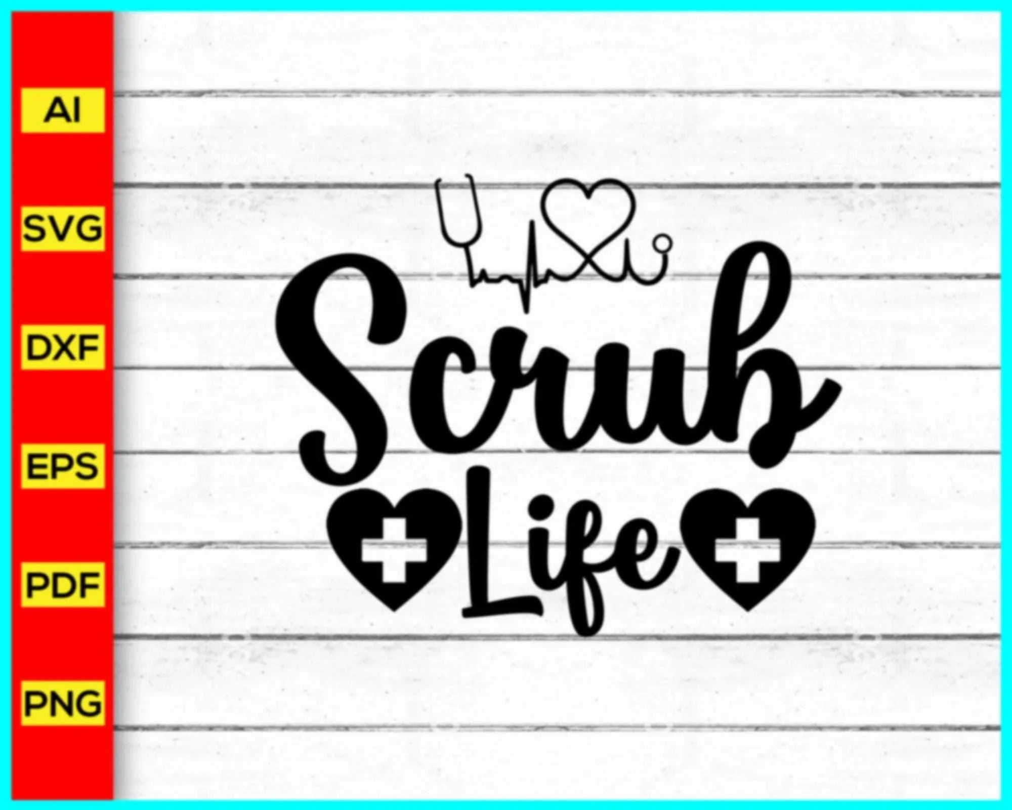 Scrub Life Svg, Nurse Svg, Stethoscope Svg, Nursing Svg, RN Svg, Heart ...