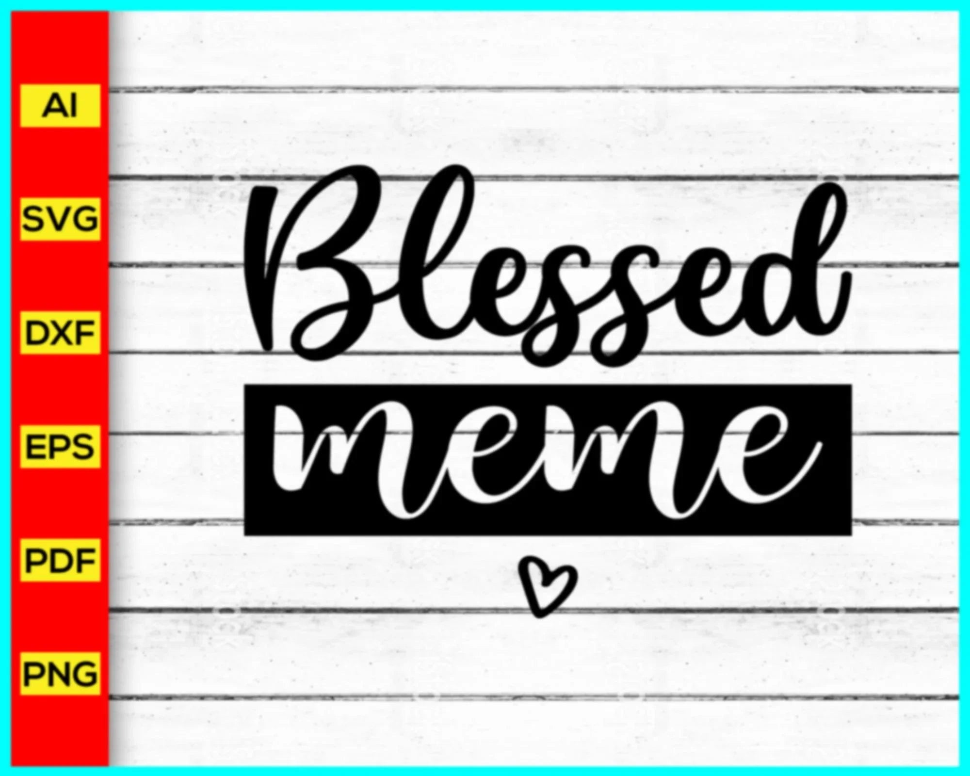 Blessed Meme Svg png silhouette, Blessed Svg, Mama Svg, Mother's day s ...