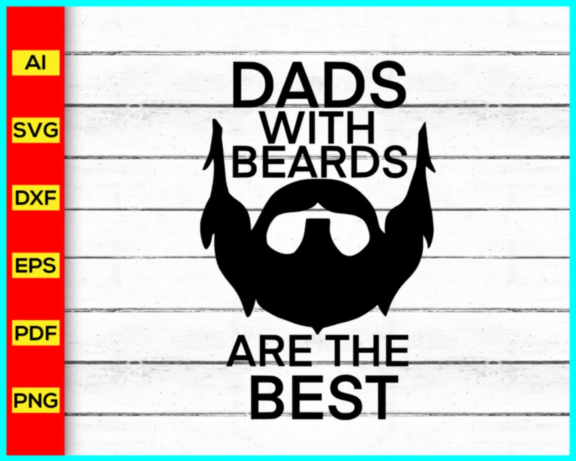 Dad with beards are the best Svg, Papa Dad Father Daddy Svg, Father's ...