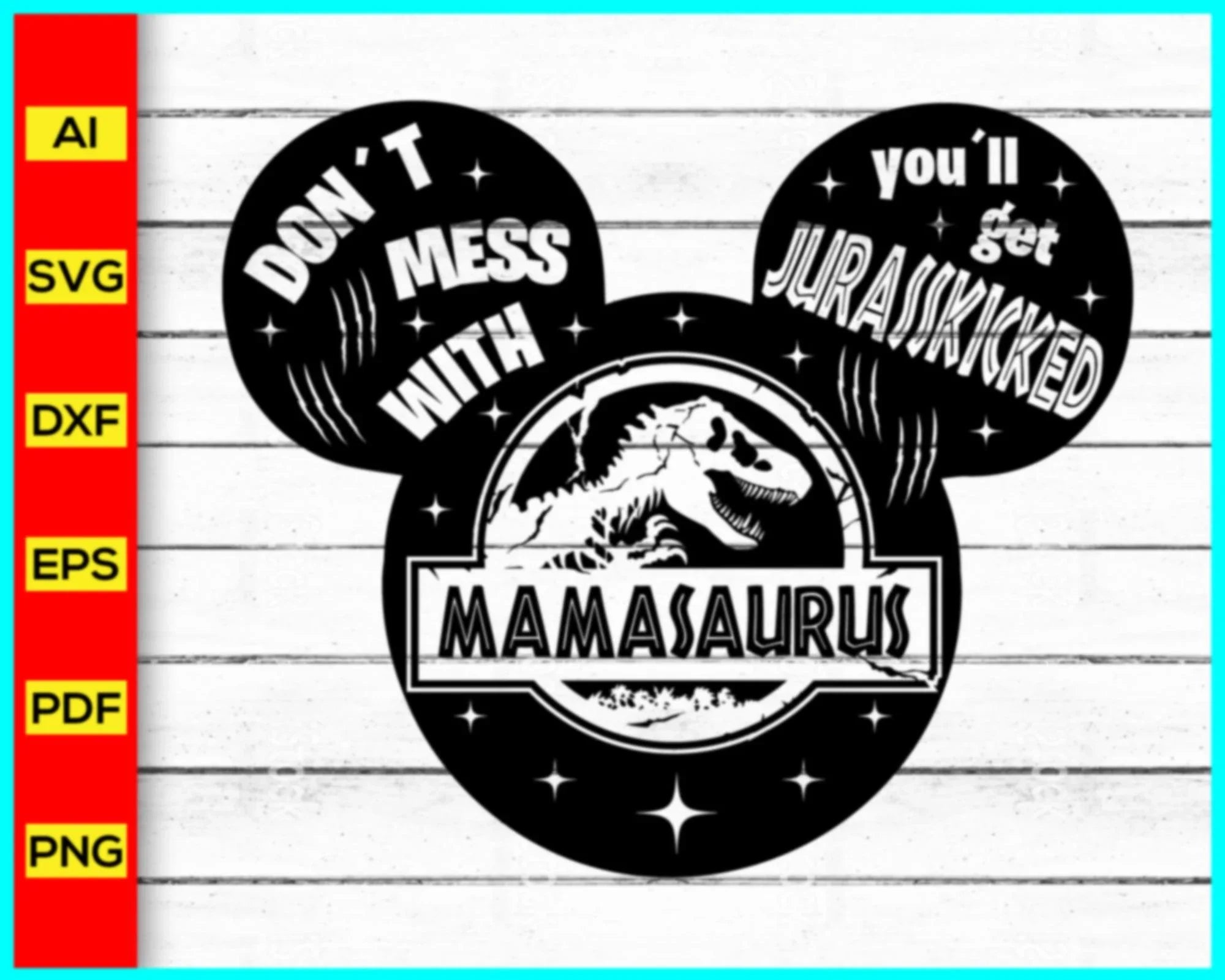 MAMASAURUS Svg, Mickey Svg, Disney Svg, Jurassic Park svg, Mother Saur ...